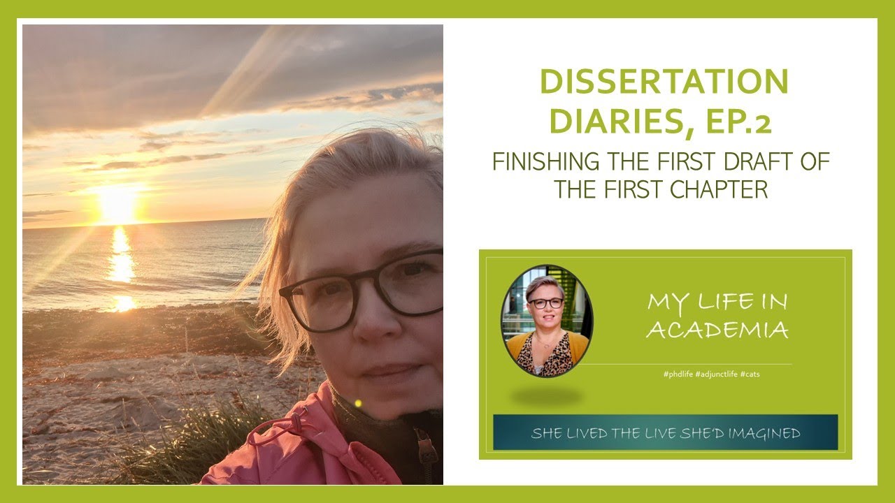 Dissertation Diaries, ep. 2. Finishing the first draft of the first chapter!