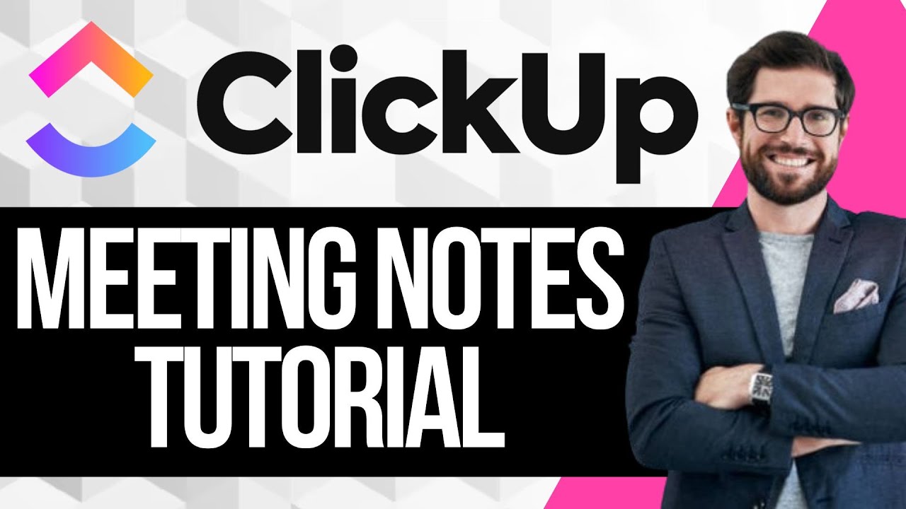 Clickup Meeting Notes Tutorial