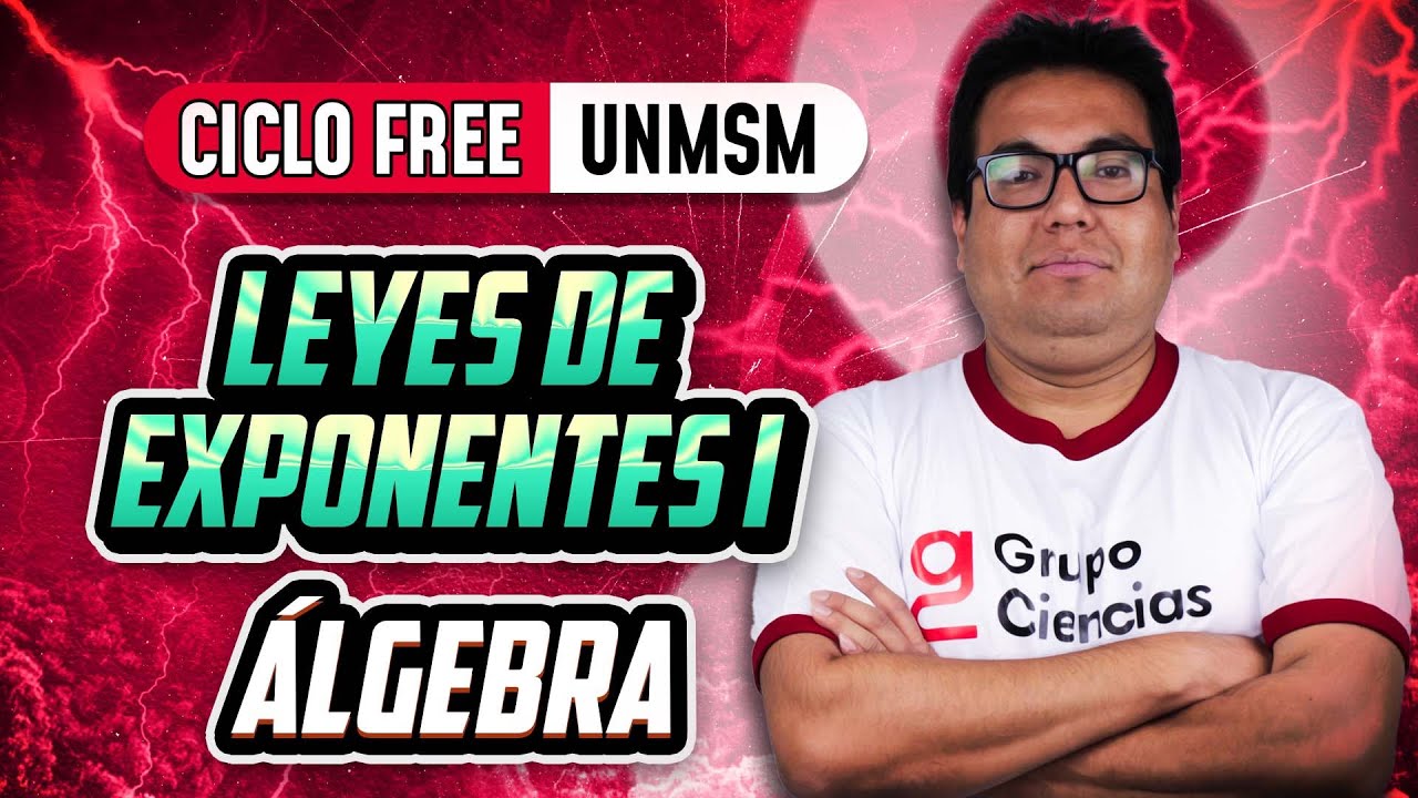 Leyes de exponentes Parte 01 🧠 Álgebra [CICLO FREE]