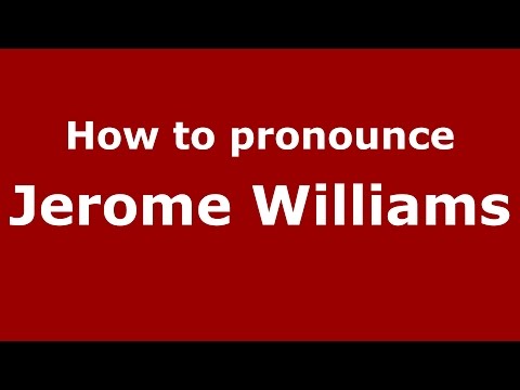 How to pronounce Jerome Williams (American English/US) - PronounceNames.com