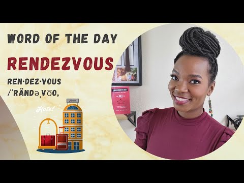 Rendezvous Definition: Word of the Day with an Author | Relationship Series