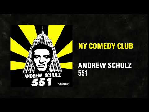 NY COMEDY CLUB | 551 | ANDREW SCHULZ