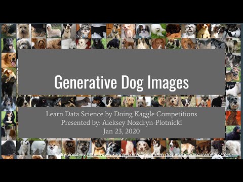 Kaggle Meetup: Generative Dog Images