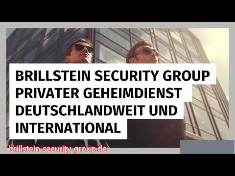 Privater Geheimdienst Mannheim weltweit, deutschlandweit - Brillstein Security Group
