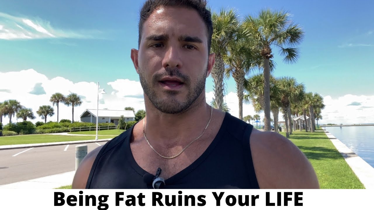 Being Fat RUINS Your Life… Here’s How