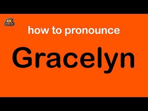 how to pronounce Gracelyn correctly
