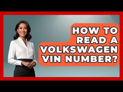 How To Read A Volkswagen VIN Number? - Germany Made Simple