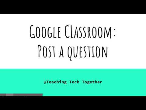 Tutorial- How to post a question on Google Classroom – Teaching Tech ...