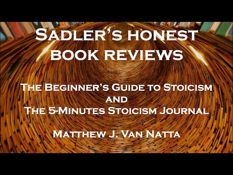 Matt Van Natta | Beginner's Guide to Stoicism & 5 Minute Stoicism Journal | Sadler's Honest Reviews