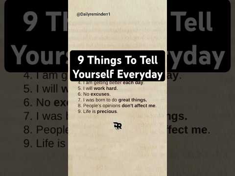 9 Things To Tell Yourself Everyday #quotes #goals #levelupyourlife #shortqoutes
