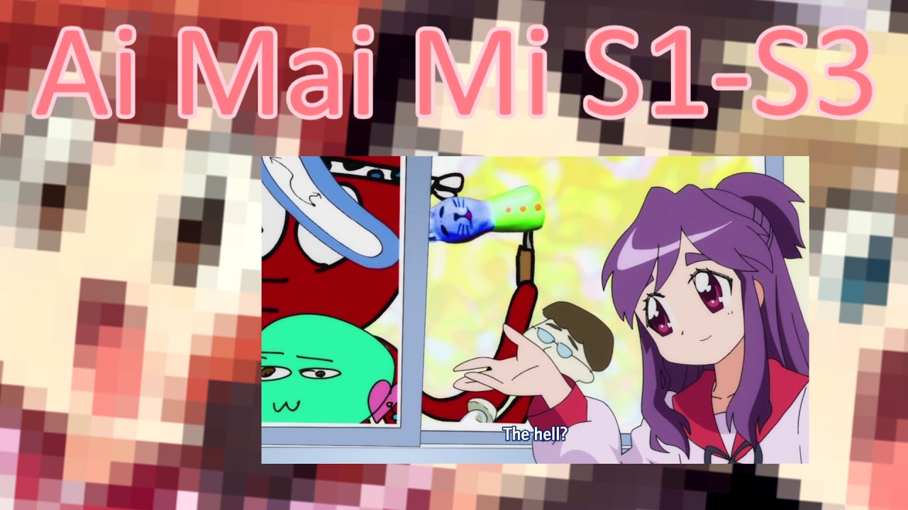 Ai Mai Mi Season 1 - 3 all episodes (No Intros or EDs)