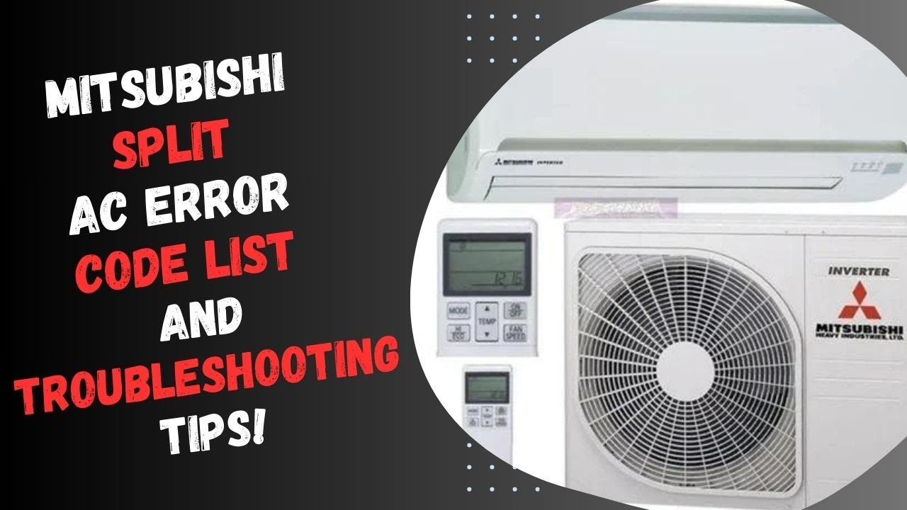 Mitsubishi split ac error code list and troubleshooting tips!
