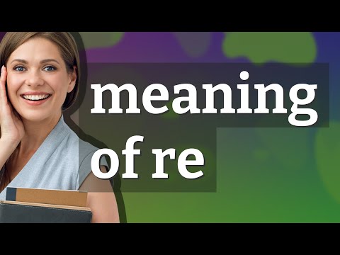 Re | meaning of Re