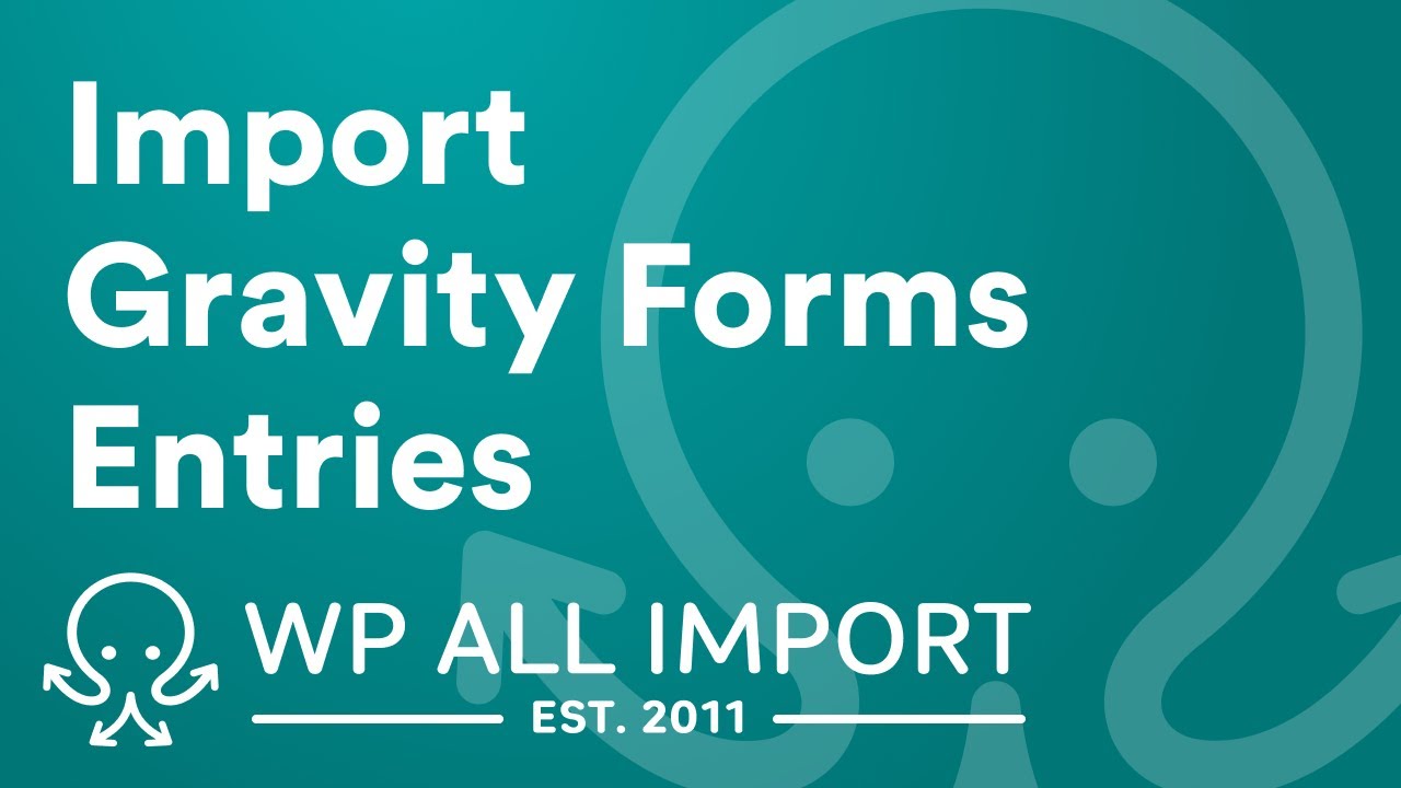How To Import Gravity Forms Entries
