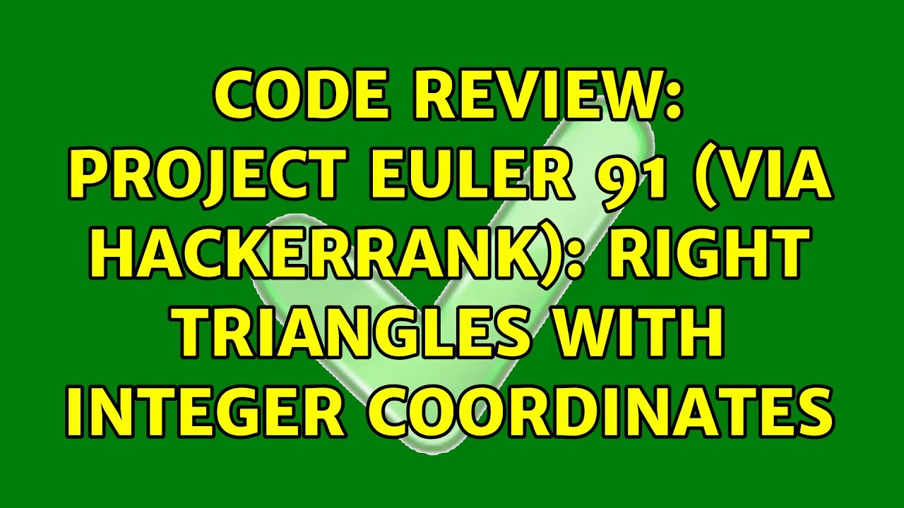 Code Review: Project Euler 91 (via HackerRank): Right triangles with integer coordinates