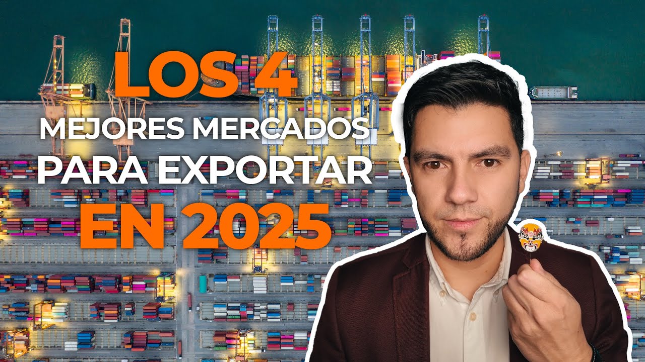 Los 4 MEJORES mercados para exportar en 2025 y cómo conseguir clientes internacionales fácilmente