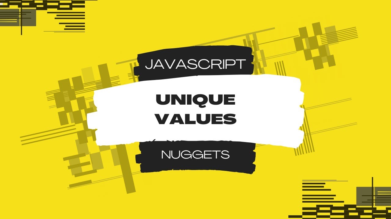 Javascript Nuggets - Unique Values (ES6)