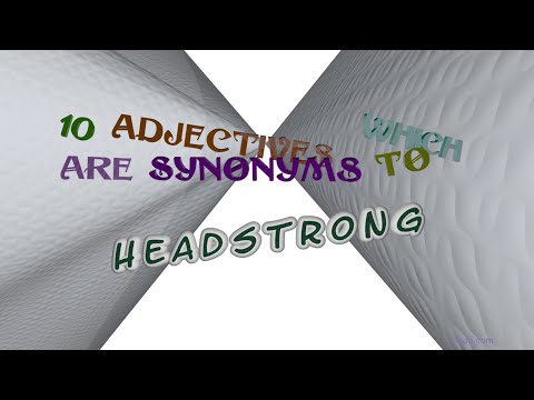 headstrong - 10 adjectives meaning headstrong (sentence examples)