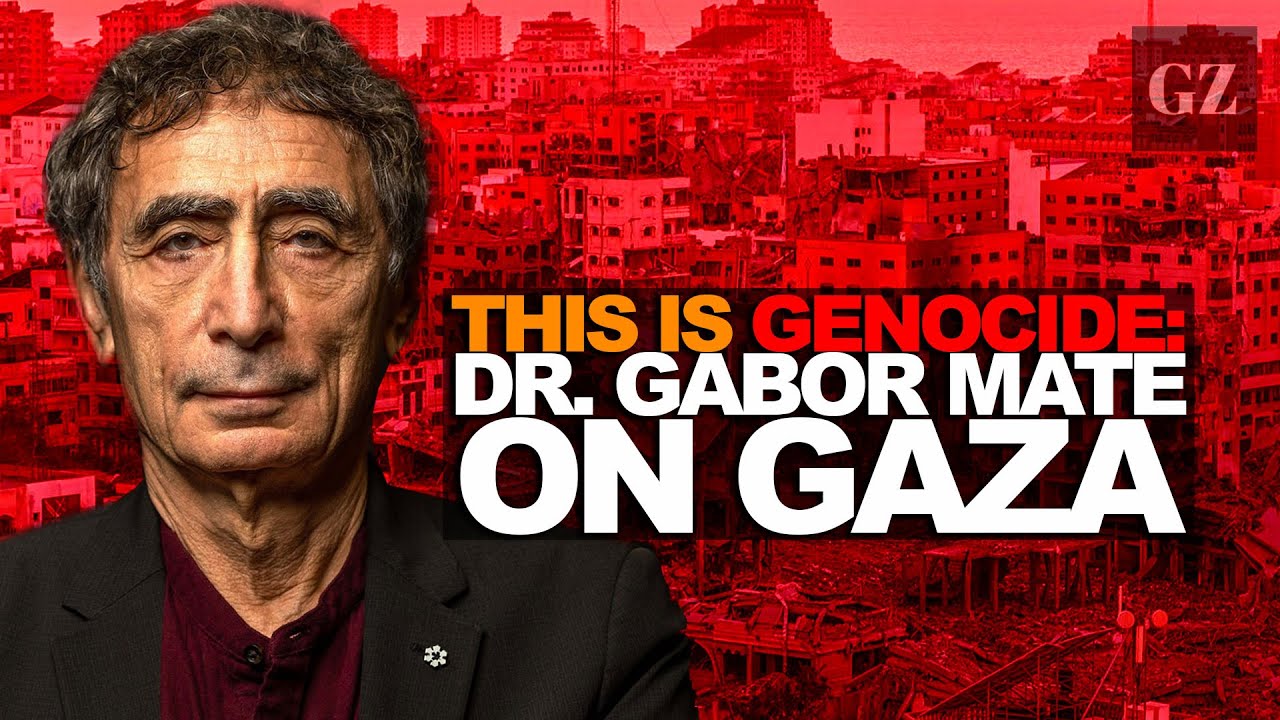 Dr. Gabor Mate: this is genocide