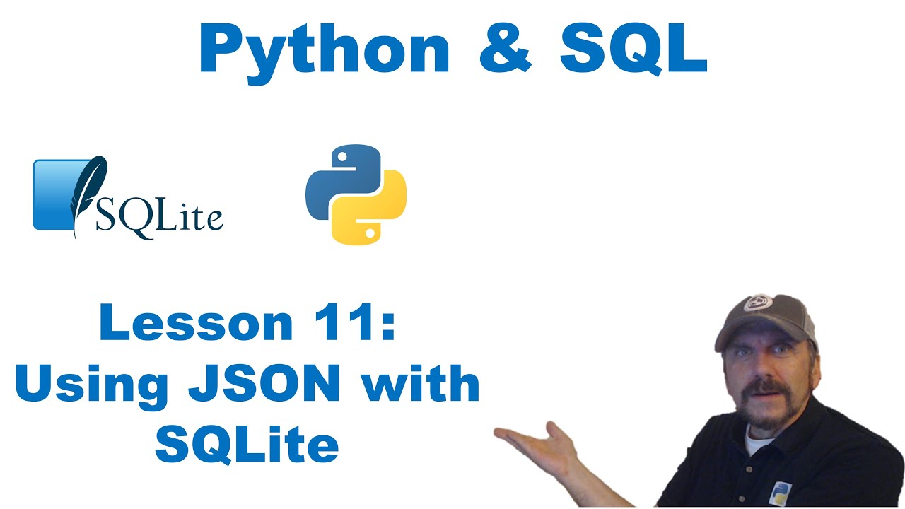 Master Using SQL with Python: Lesson 11 - Using JSON with SQLite