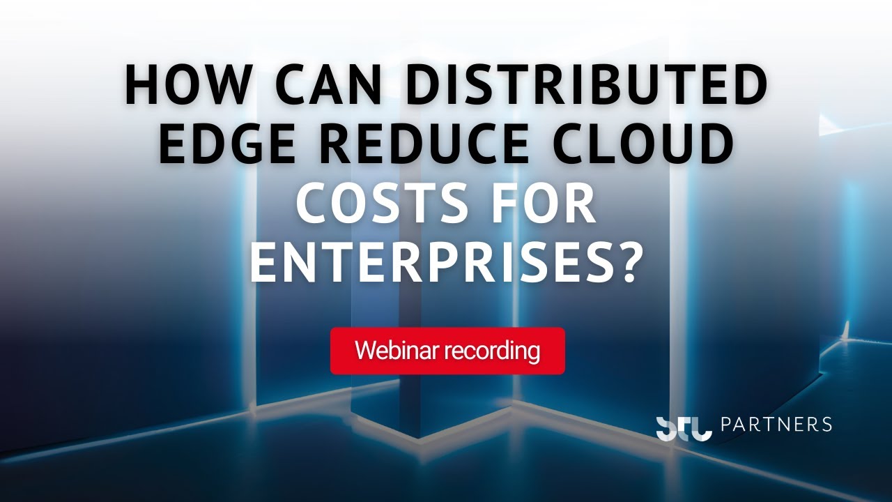 Webinar – How can distributed edge reduce cloud costs for enterprises?