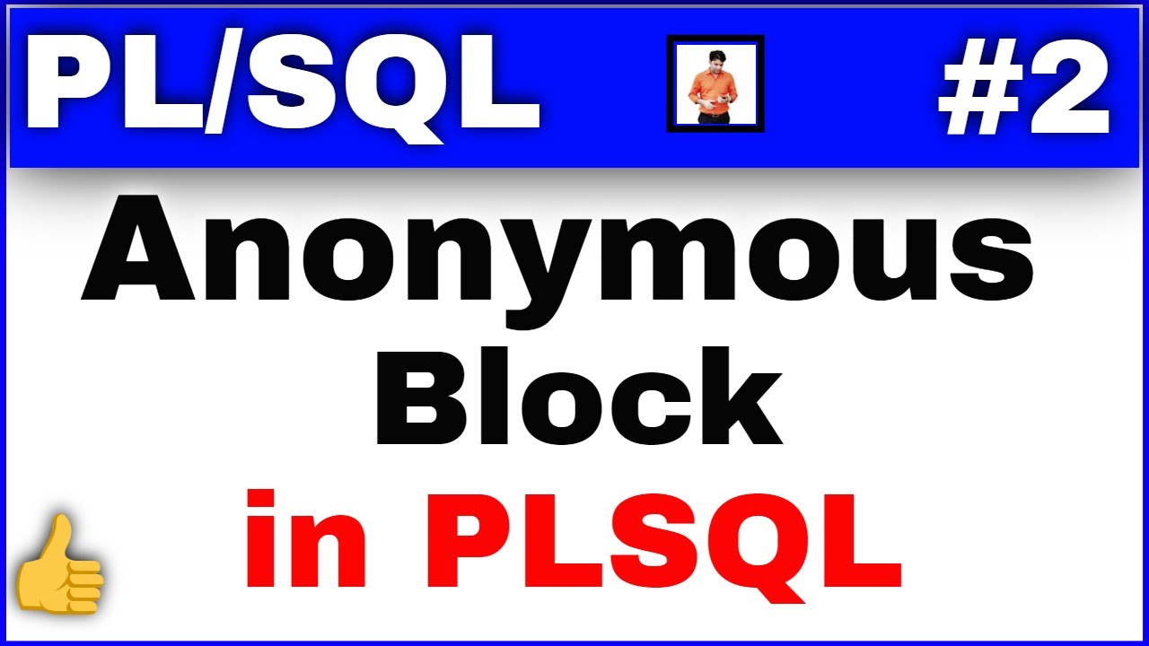 PL/SQL Tutorial #2: Anonymous Block in PLSQL