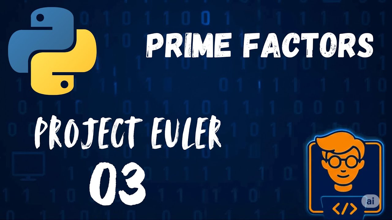 Project Euler #3: Largest Prime Factor Explained in Python