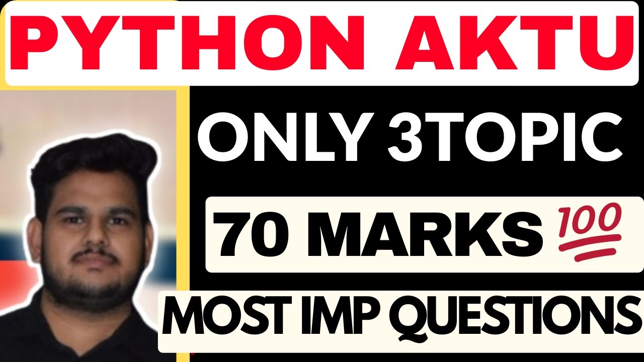 PYTHON PROGRAMMING AKTU MOST IMPORTANT QUESTIONS | Aktu Python Programming Only 3 Topic