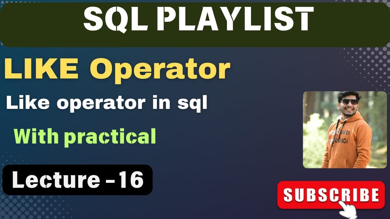 16. Like Operator  IN SQL | SQL TUTORIAL