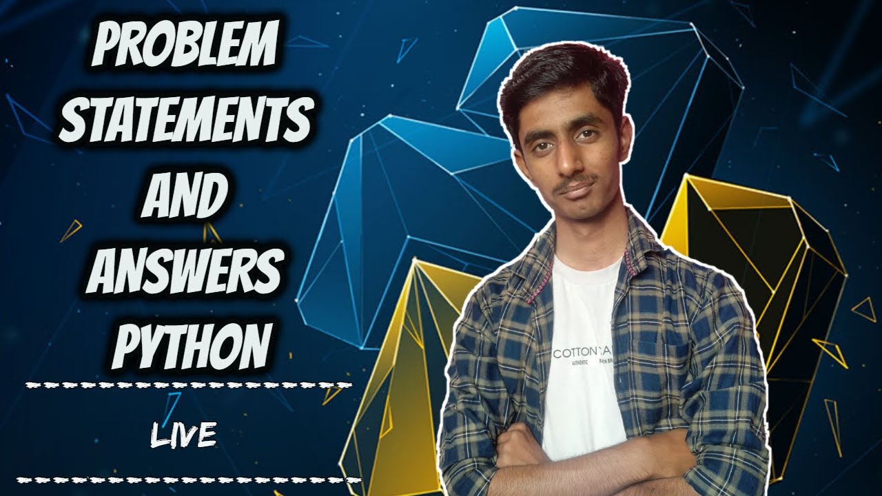 #1 Python Programming | Problem Statement And Answers Live