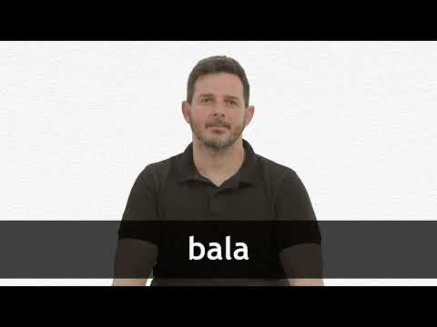 English Translation of “BALA” | Collins Spanish-English Dictionary