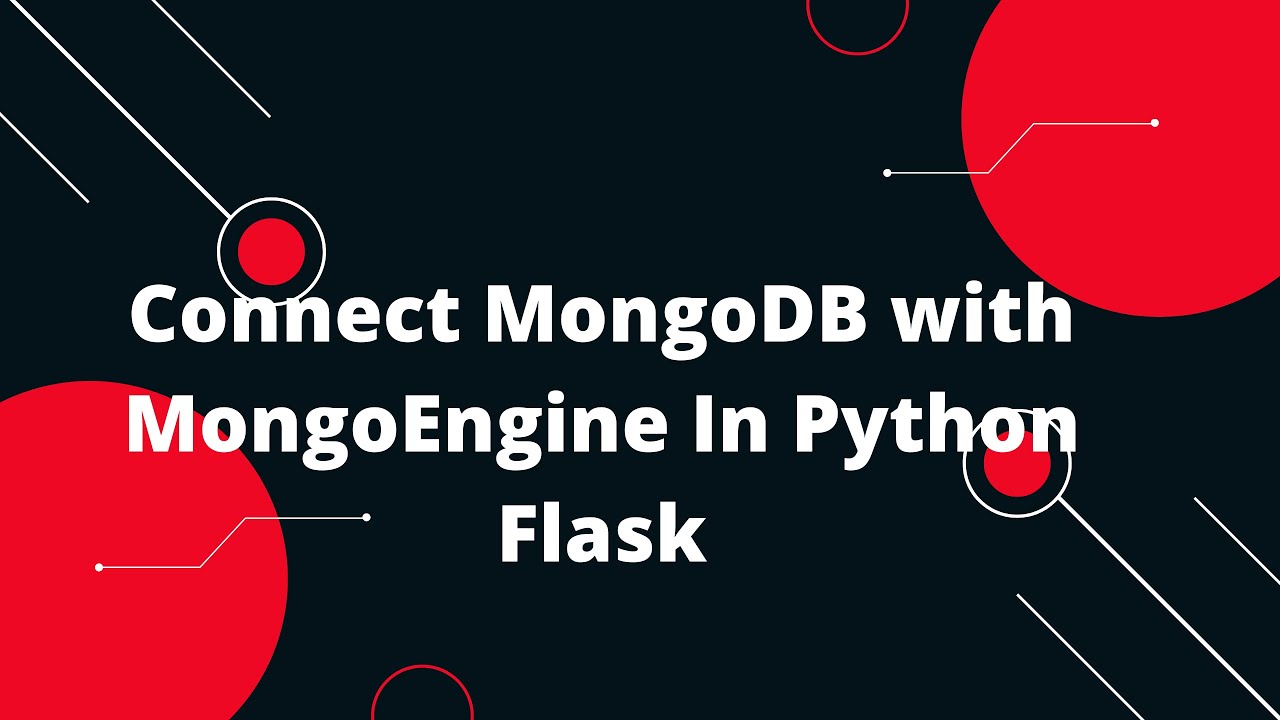 Python Flask Tutorial #38 Connect MongoDB with MongoEngine In Python Flask