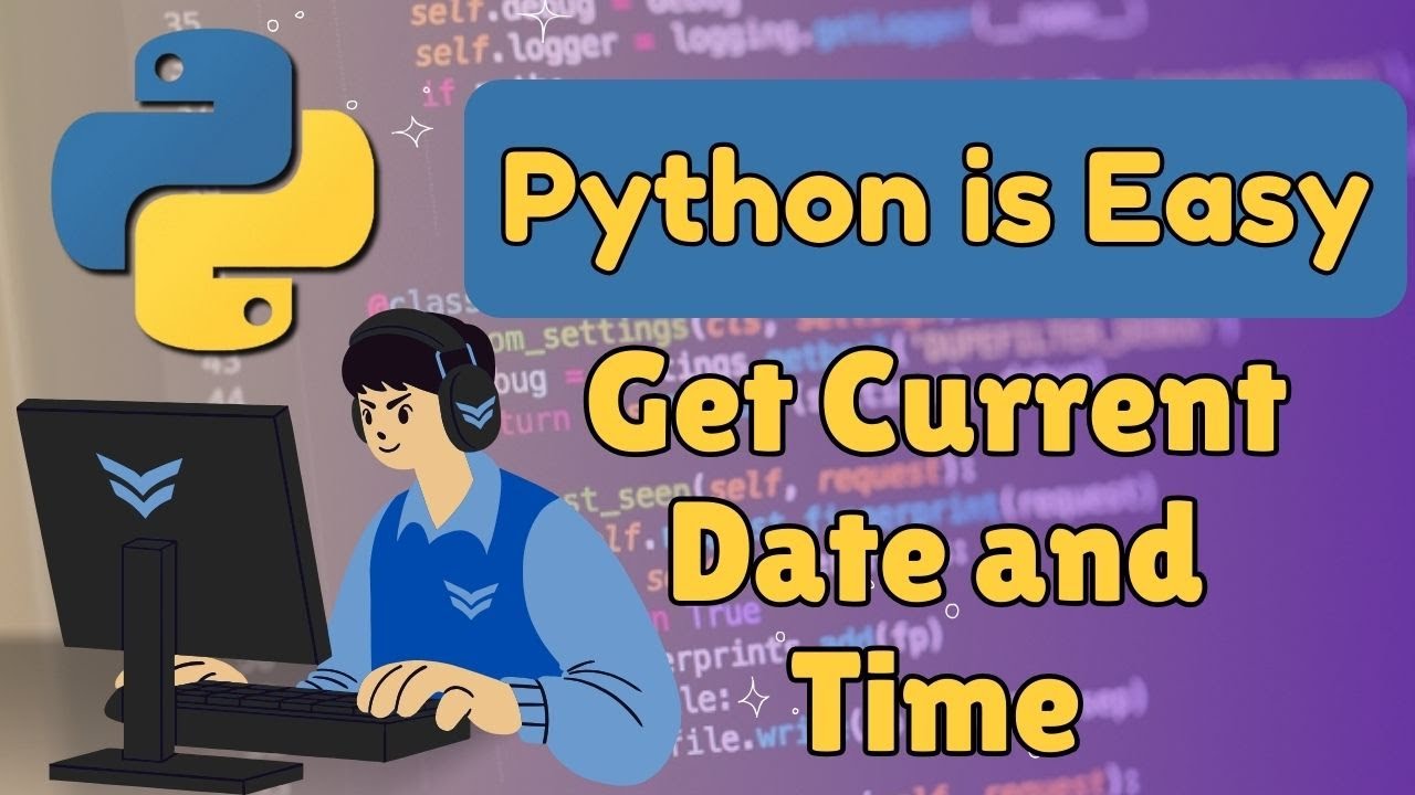✅  How to Get Current Date and Time using Python