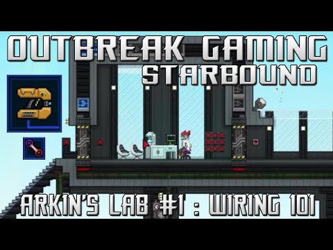 Steam Community :: Video :: Starbound - Arkin's Lab #1: Wiring 101