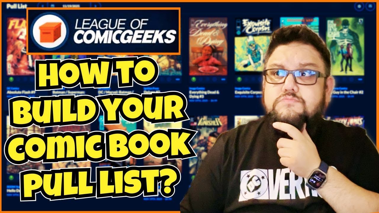 Building My Entire Comic Book Pull List on League of Comic Geeks (Full Guide + New Series!)
