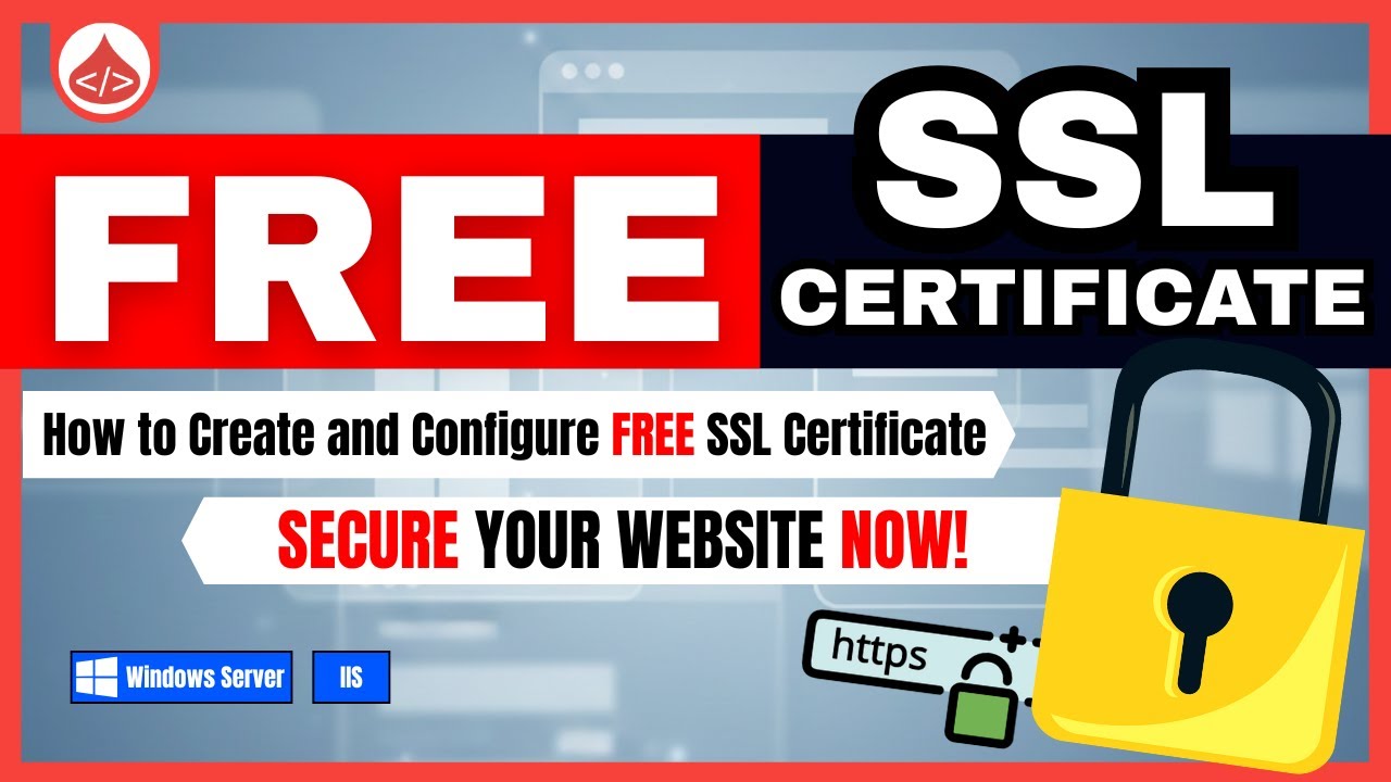 Secure Your Site with a FREE SSL Certificate on Windows Server