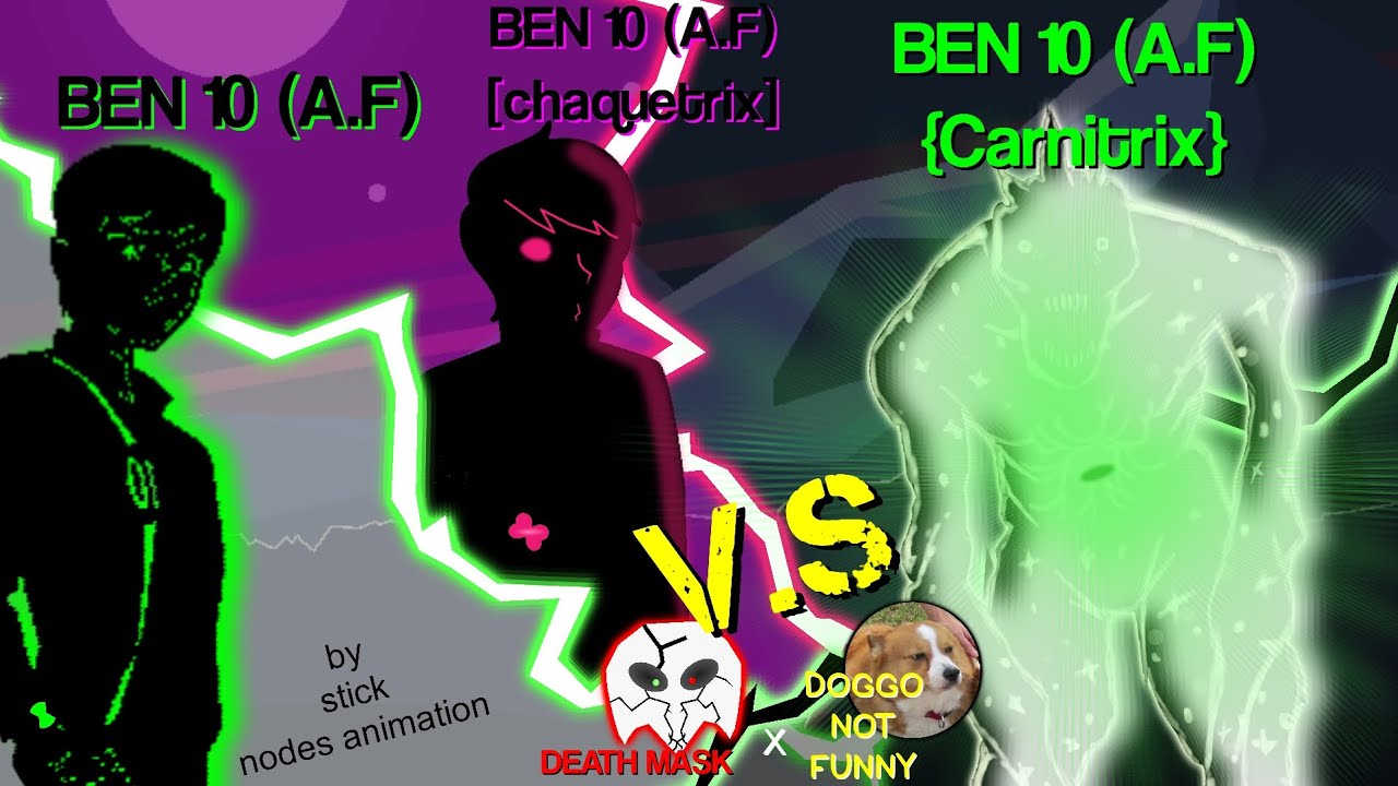 Ben 10 (A.F) & Ben 10 Chaquetrix (A.F) V.S Ben 10 carnitrix (A.F)by sticknodespro [DM x DNF]