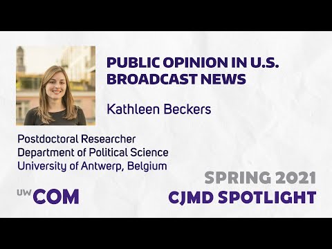 Spring 2021 CJMD Spotlight - Kathleen Beckers - Public Opinion in U.S. Broadcast News