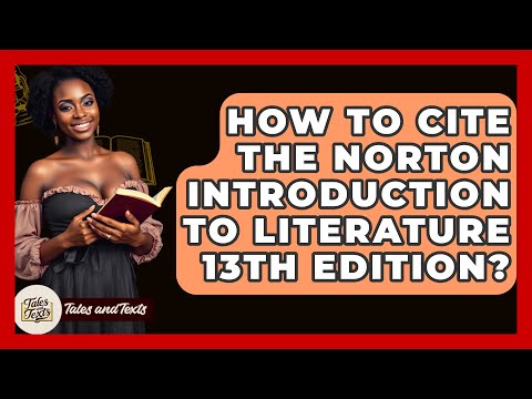 How To Cite The Norton Introduction To Literature 13th Edition? - Tales And Texts