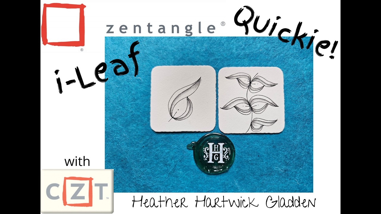 i-Leaf | Zentangle® Quickie