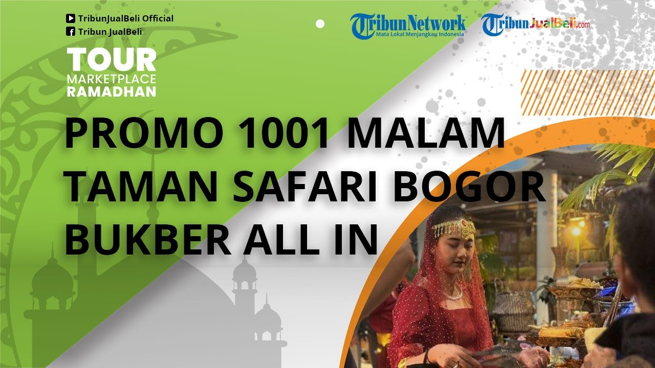 Menggiurkan! Taman Safari Bogor Tebar Promo 1001 Malam Ramadhan, Bukber All in Cuma Rp 99 Ribu ...