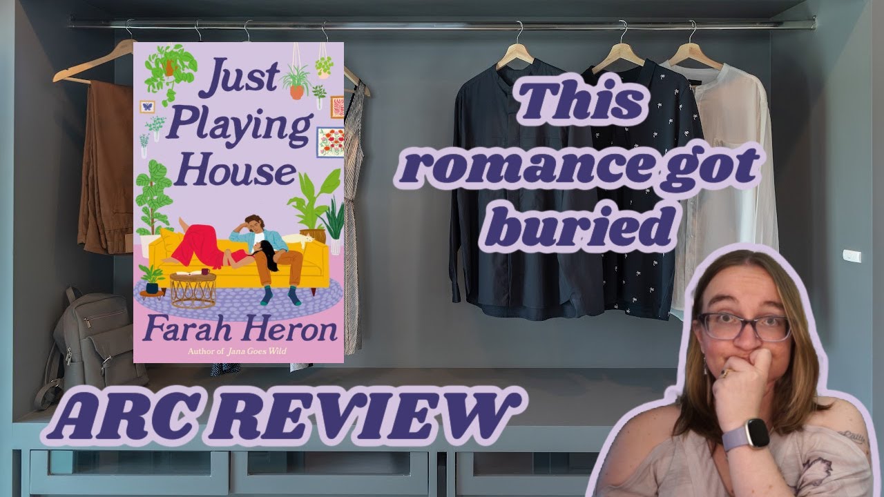 This romance got buried | Just Playing House ARC Review