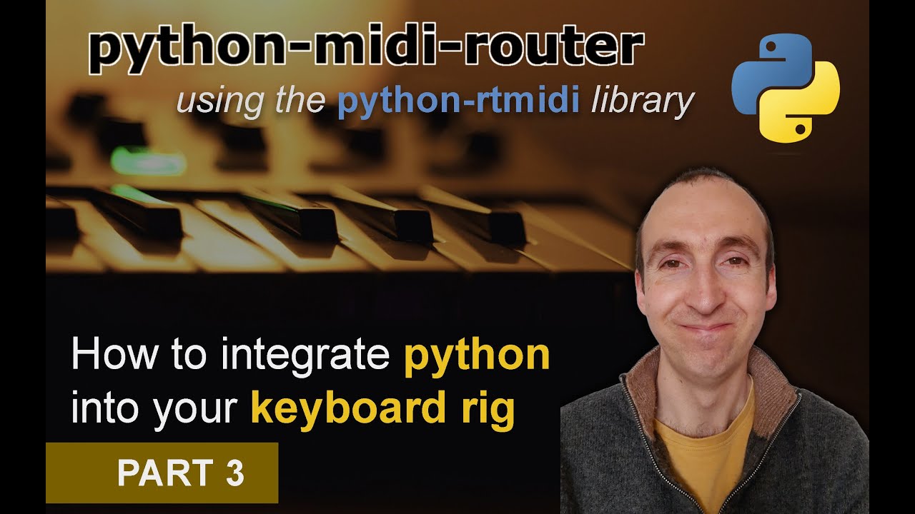 Python Midi Router Tutorial - Part 3