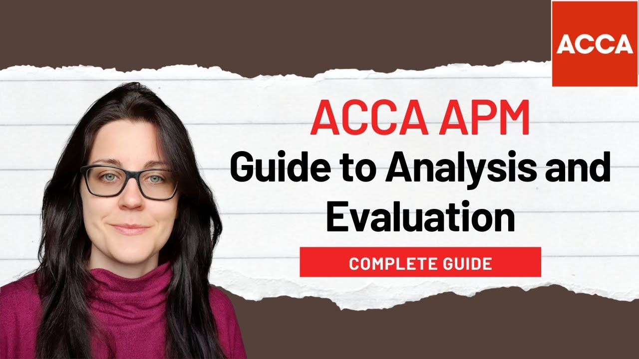 ACCA APM – Analysis and Evaluation – Professional Marks | Advanced Performance Management