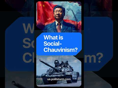 What is Social-Chauvinism? #shorts #china #history #politics