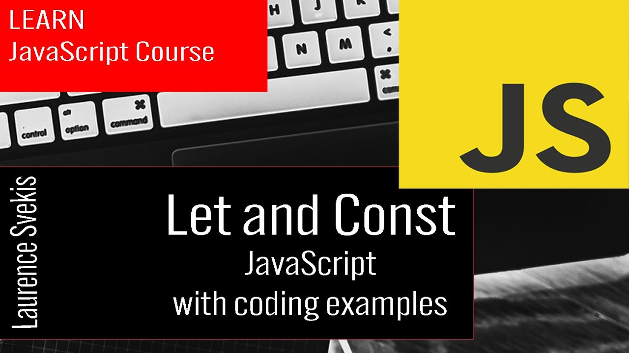 JavaScript Tips and code explained Use const and let