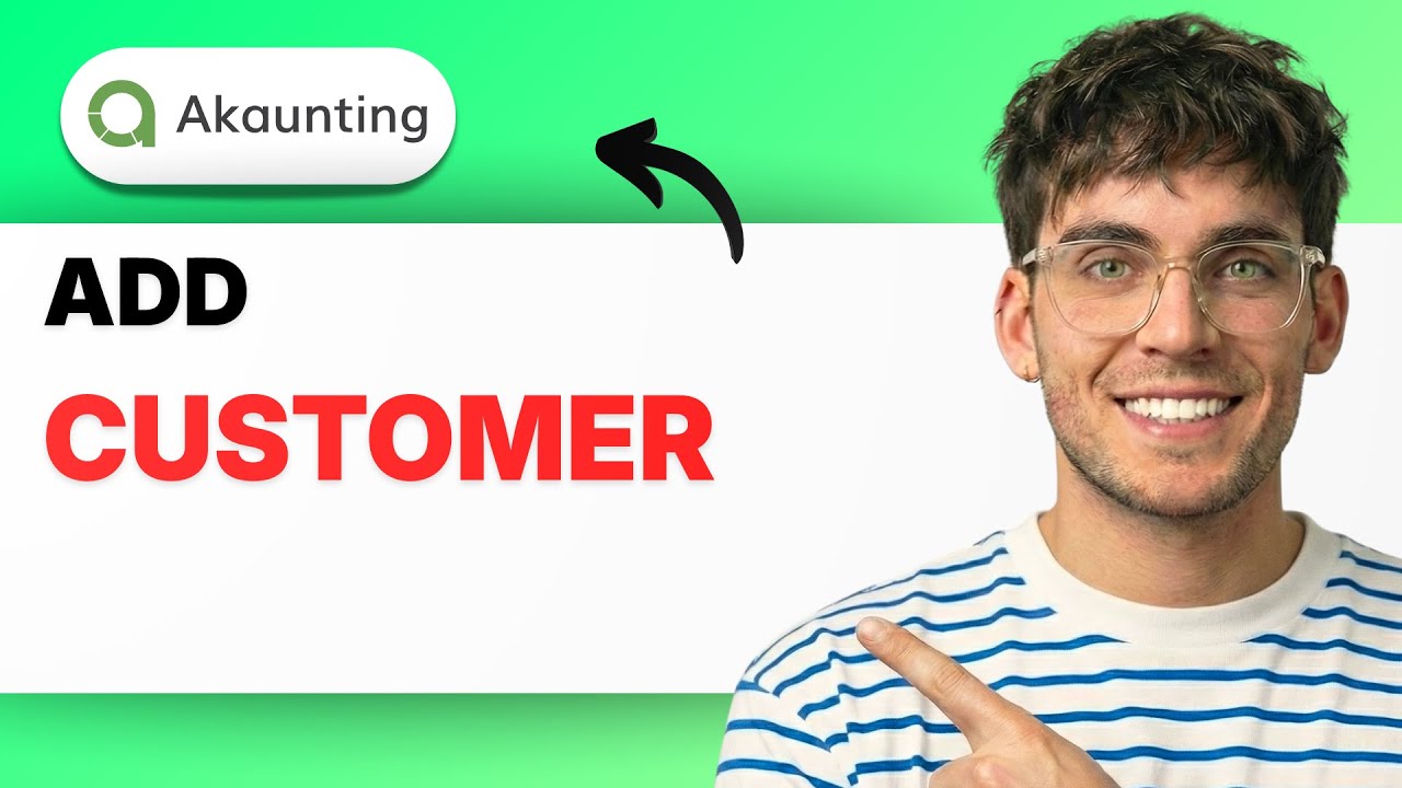 How to Add a Customer in Akaunting [2026 Full Guide]