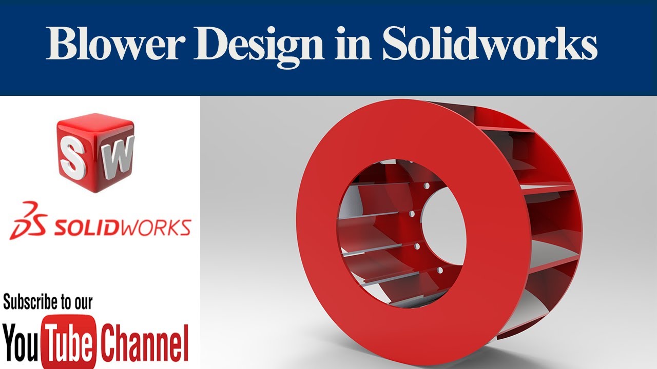 Blower Impeller Design in Solidworks | Solidworks Practice Tutorials