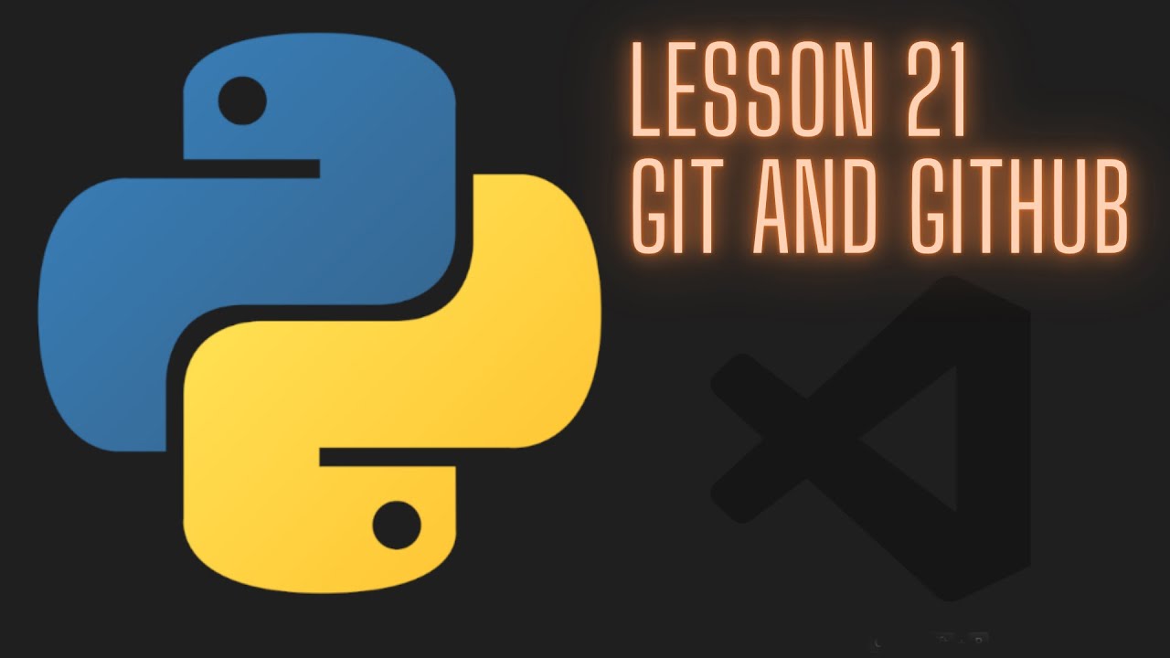 Python 3.12 Intermediate Tutorial - Lesson 21 - Git and github