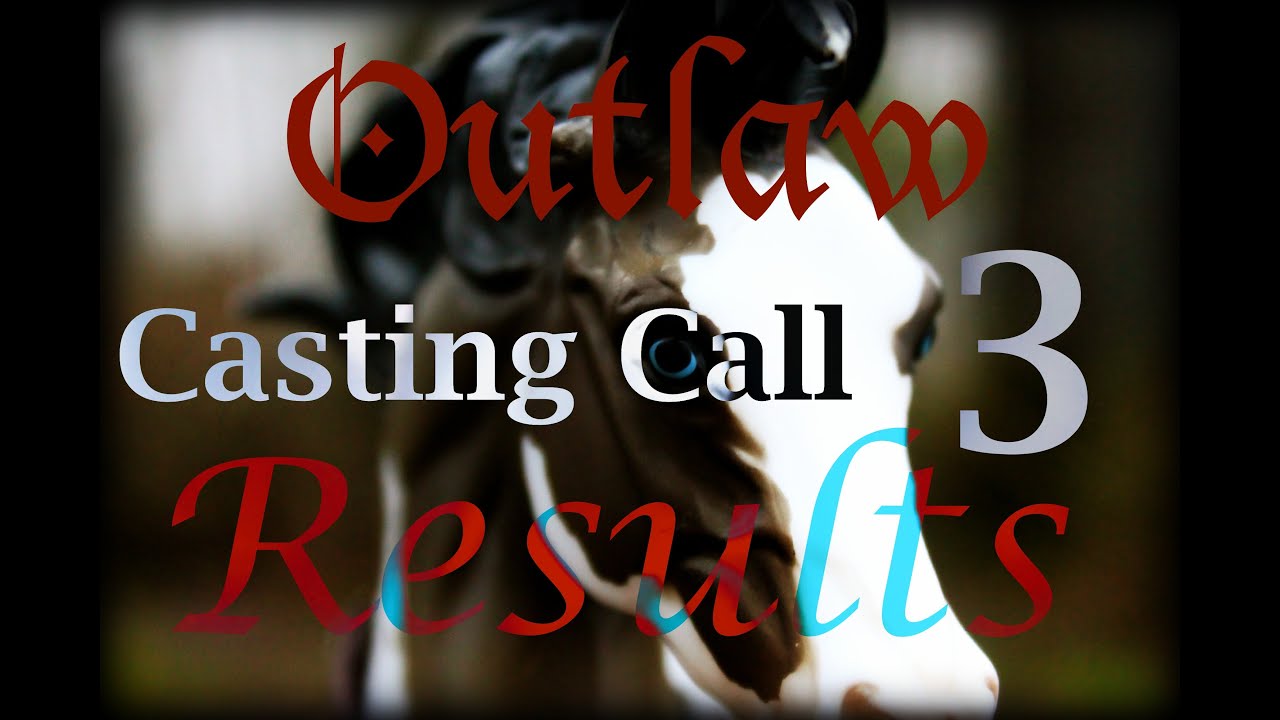 Outlaw Casting Call #3 Results